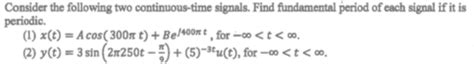 solved consider the following two continuous time signals