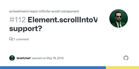 Elementscrollintoview Support · Issue 112 · Ankeetmainireact Infinite Scroll Component · Github