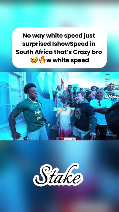 No Way White Speed Just Surprised Ishowspeed In South Africa Thats Cr