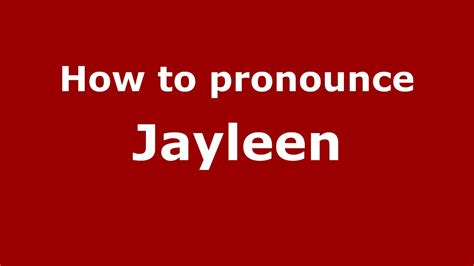 How To Pronounce Jayleen American English Us Youtube