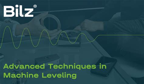 Advanced Techniques In Machine Leveling Bilz