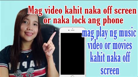 Paano mag Video or Record kahit naka OFF SCREEN Ang Phone | Play Music or Videos - YouTube