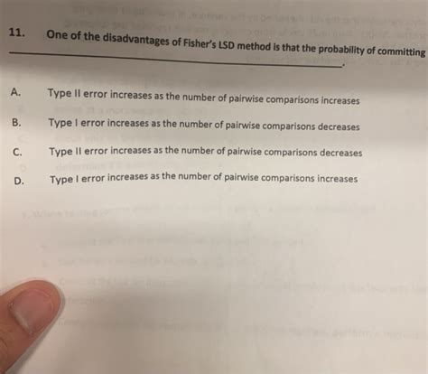 Solved 11 One Of The Disadvantages Of Fishers Lsd Method
