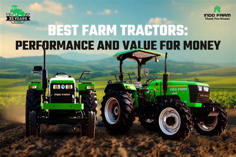 Best Farm Tractors By Indo Farm As They Give The Best Performance