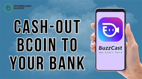 How To Cash Out Bcoins To Your Bank Balance On Buzzcast Technology