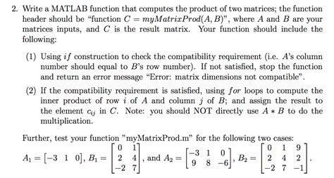 Solved Write A Matlab Function That Computes The Product Of