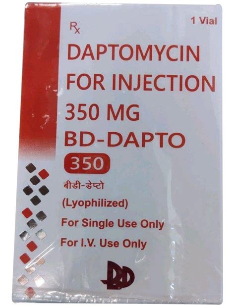 Lyophilized Powder Bd Dapto Daptomycin Injection Packaging Size 1 Vial 350mg At Rs 3500 Piece