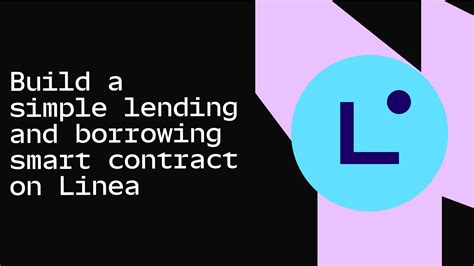 Build A Simple Lending And Borrowing Smart Contract On Linea