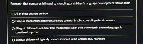 Solved Research That Compares Bilingual To Monolingual