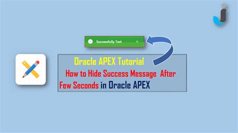 how to hide success message after few seconds in oracle apex