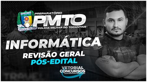 InformÁtica P Polícia Militar Do Tocantins Revisão Pós Edital Prof Muniz Youtube