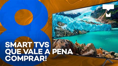 Qual Smart Tv Comprar 8 ótimas Opções De Custo Benefício Com 43 Ou 50