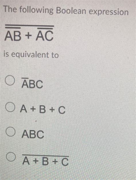 Solved The Following Boolean Expression Ab Ac Is
