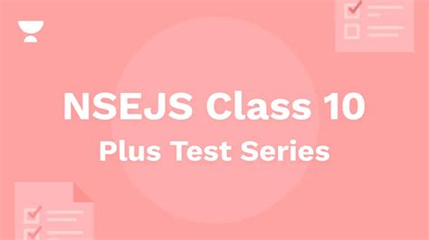 Foundation Nsejs Class 10 Plus Test Series Concepts Explained On