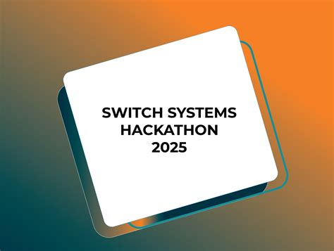 Switch Systems Hackathon 2025 School Of Information Technology