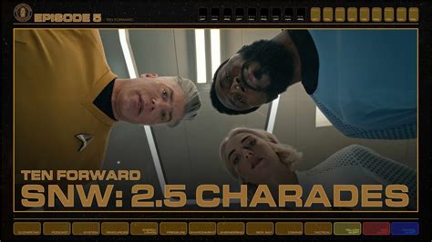 Ten Forward Episode 5 Snw 25 “charades Youtube