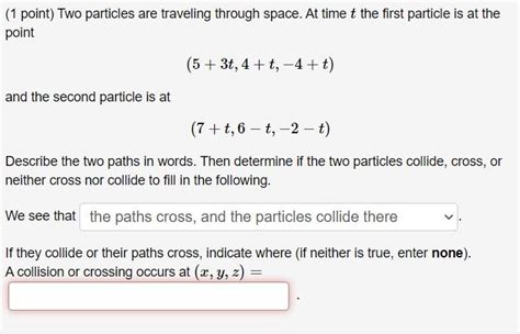 solved 1 point two particles are traveling through space