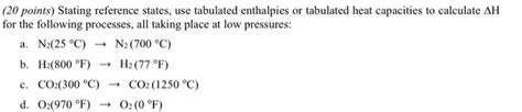 Solved 20 Points Stating Reference States Use Tabulated