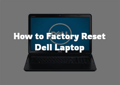 How To Factory Reset Dell Laptop