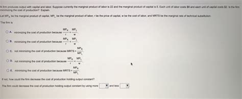 Solved A Firm Produces Output With Capital And Labor