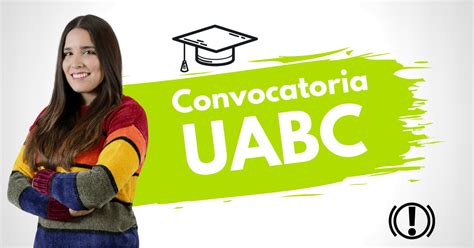Convocatoria Uabc Ficha Preficha Y Requisitos De Admisión