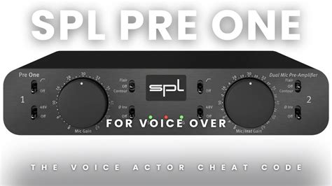 Spl Mic Pre One Is A Voice Overvoice Actor Cheat Code Youtube