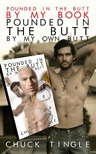 Pounded In The Butt By My Book Pounded In The Butt By My Own Butt By