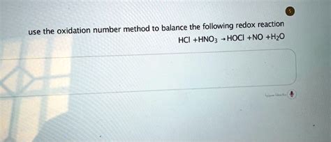 Solved Use The Oxidation Number Method To Balance The Following Redox