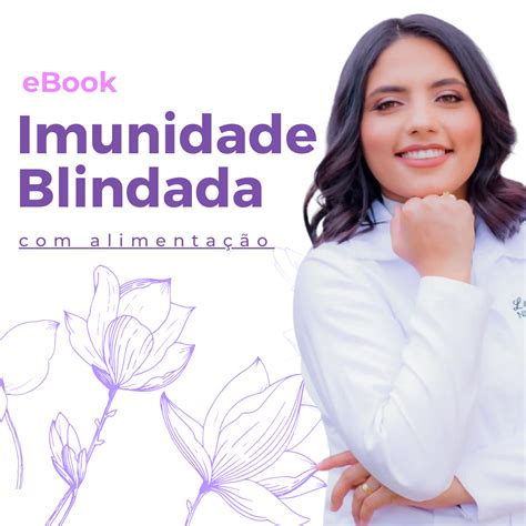 Imunidade Blindada Com Alimentação Lizandra Fernandes Do Nascimen