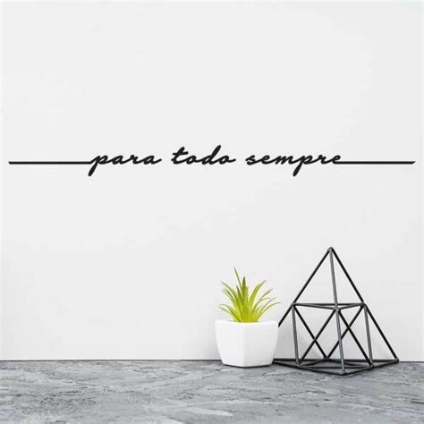 Adesivo Decorativo Frase Quarto Cama Parede Para Todo Sempre