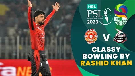 Classy Bowling By Rashid Khan Islamabad United Vs Lahore Qalandars