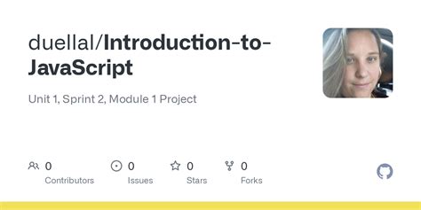 GitHub Duellal Introduction To JavaScript Unit Sprint Module Project