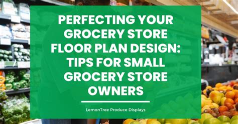 Perfecting Your Grocery Store Floor Plan Design Tips For Small Grocery