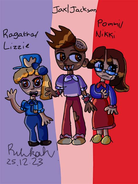 Ragatha Jax And Pommi But In Real Life Fandom