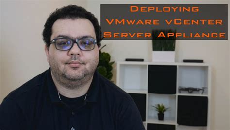 Deploying Vmware Vcenter Server Appliance 670