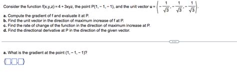 Solved Consider The Function F X Y Z Xyz The Point Chegg