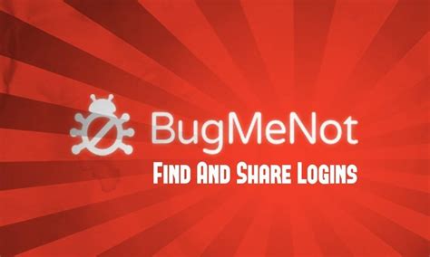 BugMeNot Service That Provides You With Login Details To Various Sites