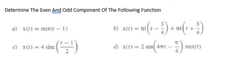 solved determine the even and odd component of the