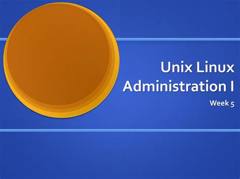 unix linux administration i ppt download