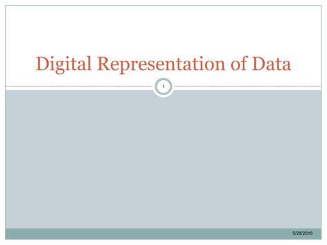 Digital Representation Of Data 1 5282016