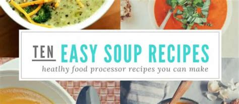 10 Food Processor Soup Recipes No Cooking Skills Required Tiny
