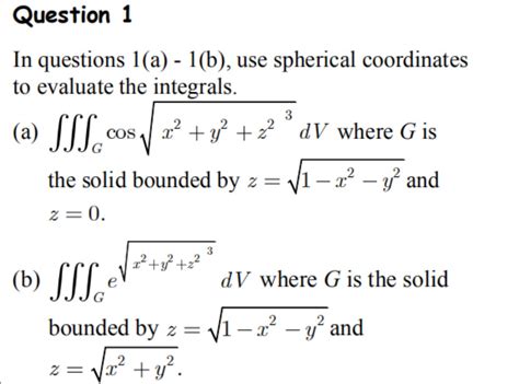 Solved In Questions A B Use Spherical Coordinates Chegg Com