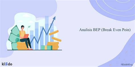 Analisis Bep Break Even Poin Berikut Contoh Dan Cara Menghitungnya