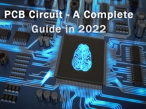 Pcb Circuit A Complete Guide In 2022 Pcba Manufacturers
