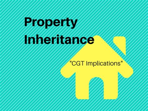 Property Inheritance CGT Implications Gatherum Goss Assoc