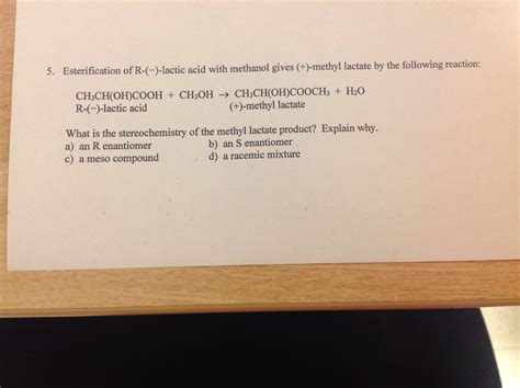 Solved 5 Esterification Of R Lactic Acid With Methanol
