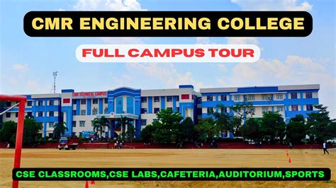Cmr Engineering College Full Campus Tour Cmr Technical Campus Hyderabad Youtube