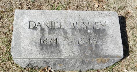 Daniel Bushey 1874 1943 Find A Grave Memorial