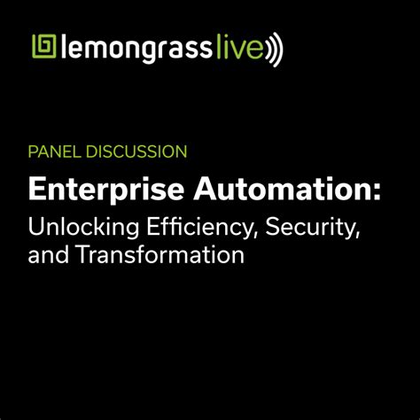 Lemongrass Live Enterprise Automation Unlocking Efficiency Security And Transformation