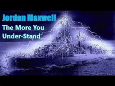 Jordan Maxwell The More You Understand Esoteric Truth Seeker